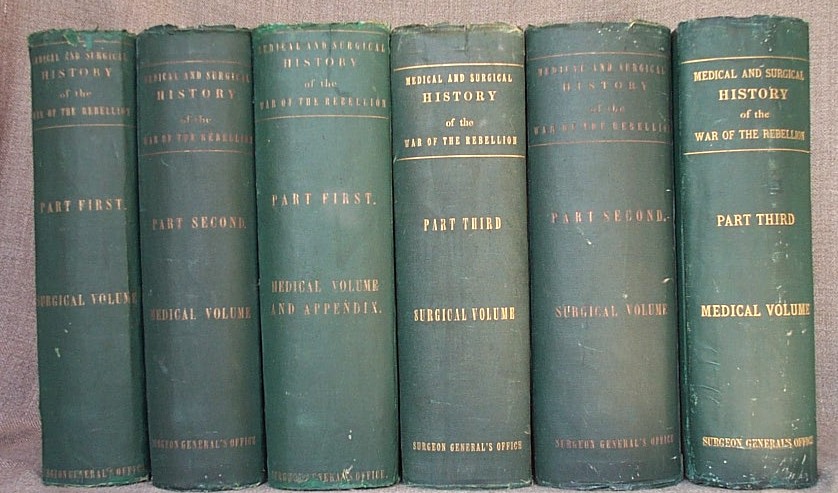 The Medical and Surgical History of the War of the Rebellion